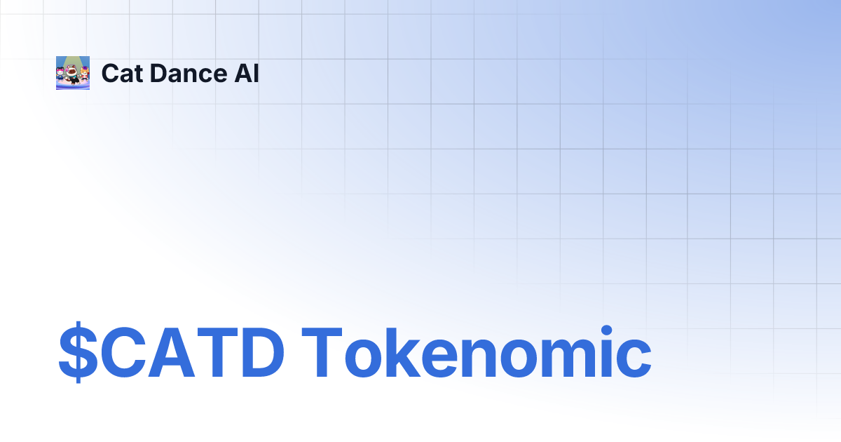 $CATD Tokenomic | Cat Dance AI